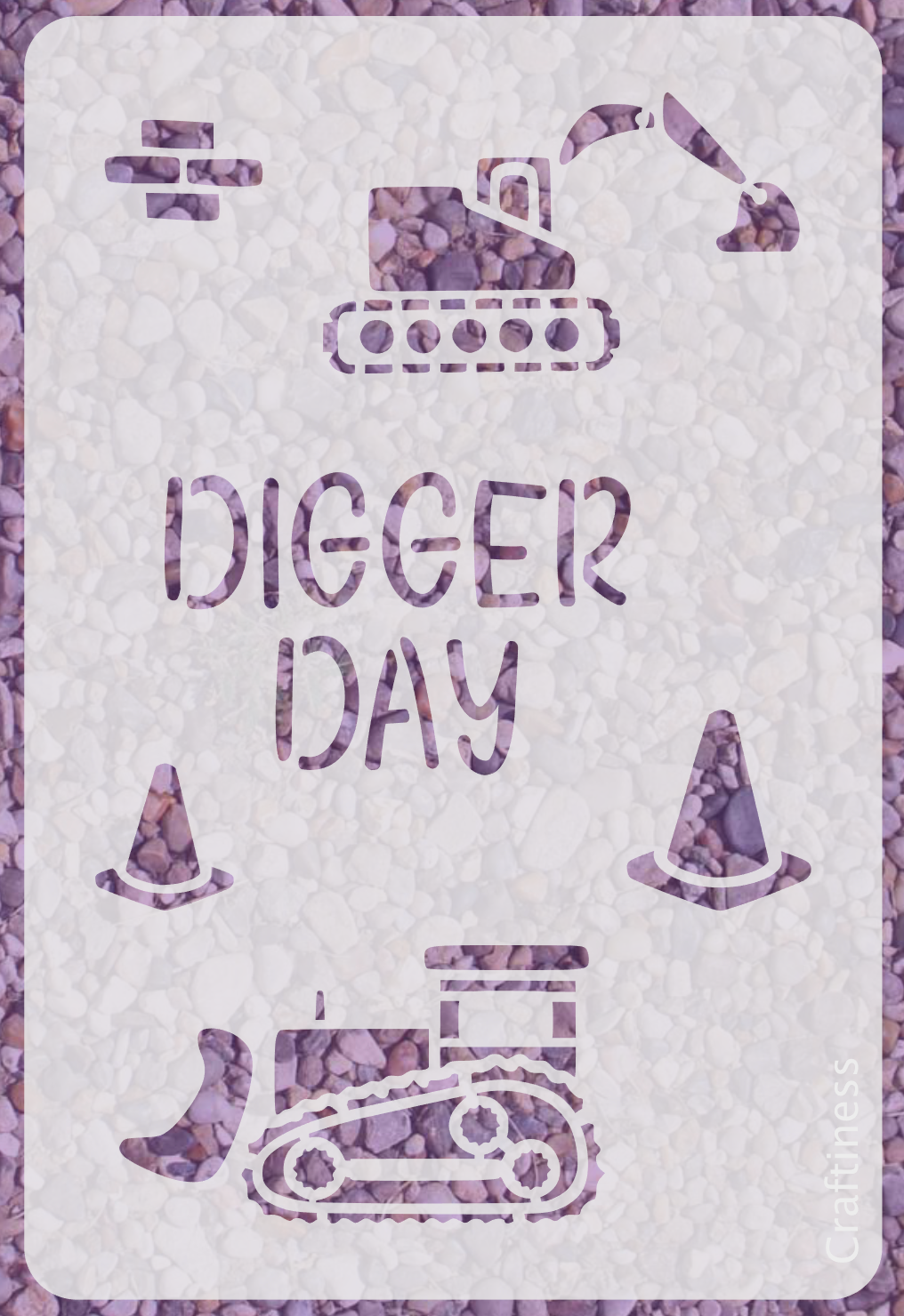 Digger Day Stencil – CraftiNess